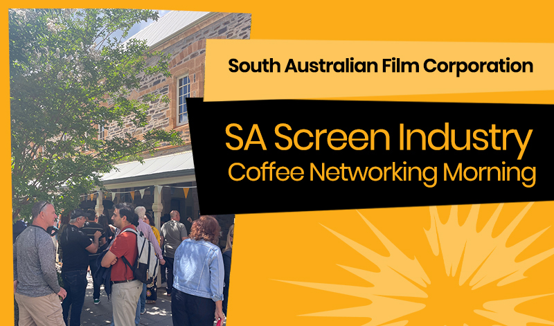 SA Screen Industry Coffee Networking Morning - SAFC